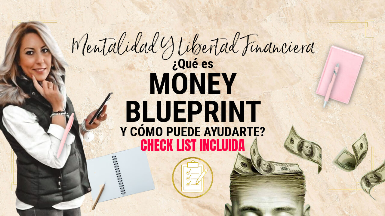Money Blueprint ¿Qué es?¿Cómo Puede Ayudarte? y 7 Tips